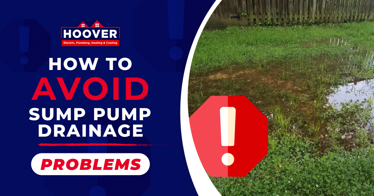 How to Avoid Sump Pump Drainage Problems - Hoover