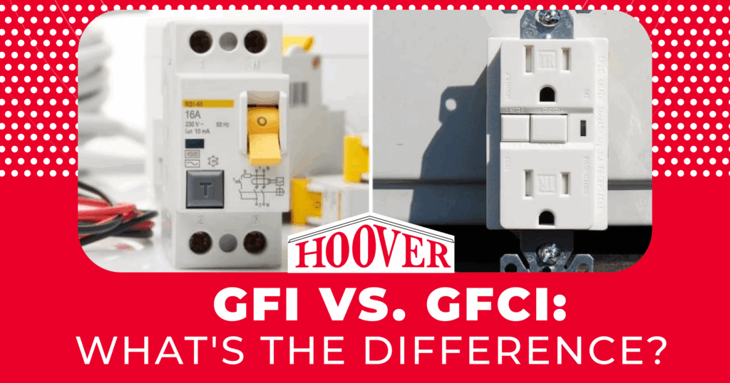 GFI vs. GFCI: What’s the Difference? - Hoover Electric, Plumbing ...