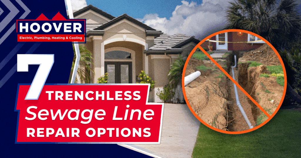 7 Trenchless Sewage Line Repair Options - Hoover Electric, Plumbing ...