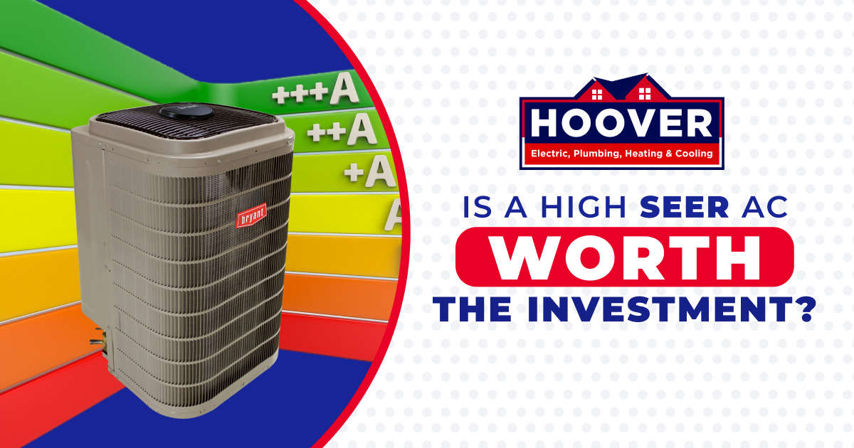 Is a High SEER AC Worth the Investment? - Hoover